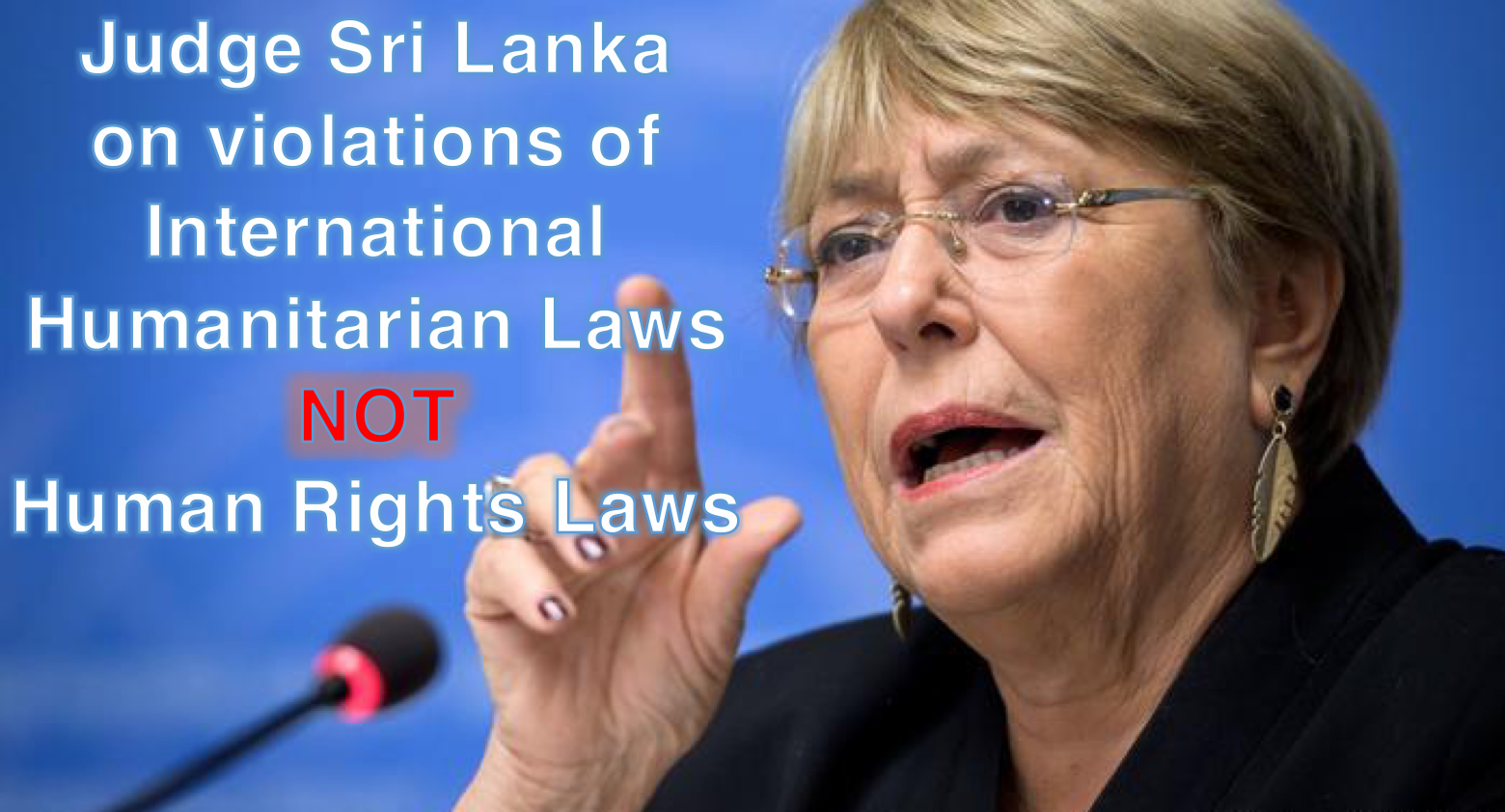 UNHRC must judge Sri Lanka on violations of IHL not Human Rights